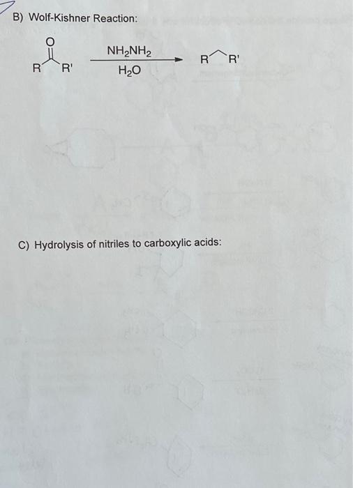 Solved B) Wolf-Kishner Reaction: C) Hydrolysis of nitriles | Chegg.com