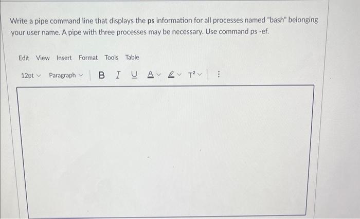 Solved Write a pipe command line that displays the ps | Chegg.com