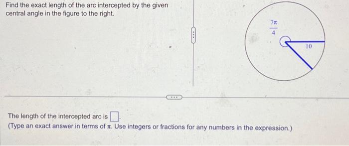 Solved Find the exact length of the arc intercepted by the | Chegg.com