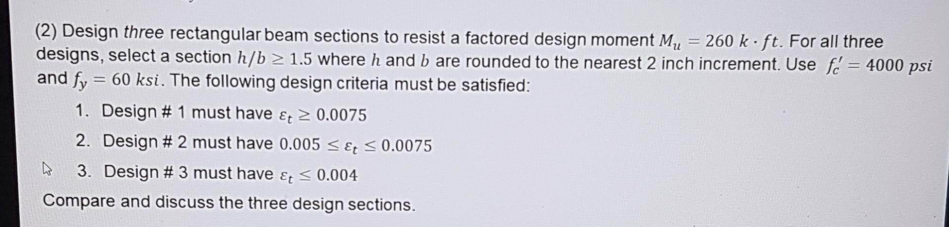Solved (2) Design three rectangular beam sections to resist | Chegg.com
