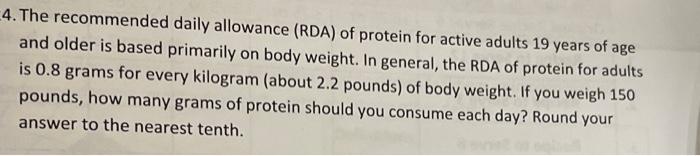 Solved 4. The recommended daily allowance (RDA) of protein | Chegg.com