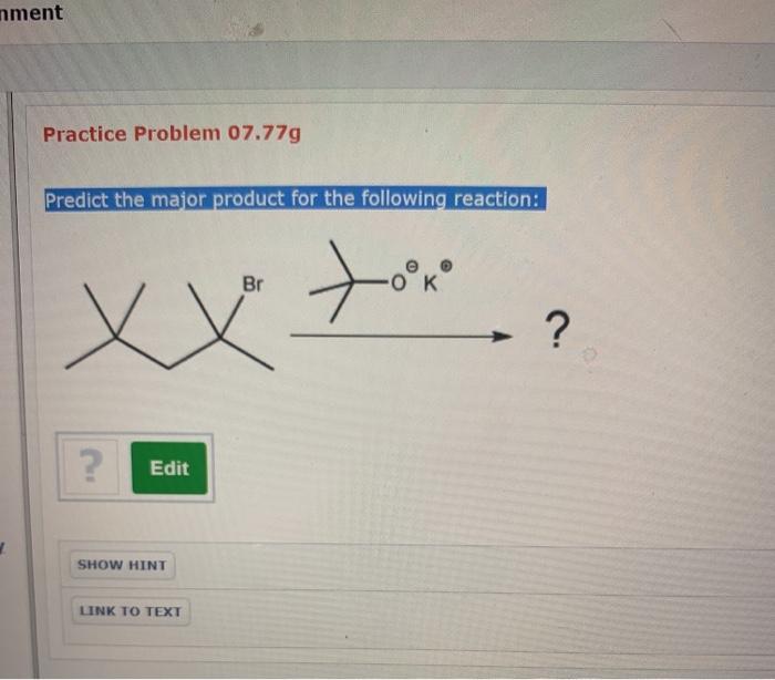 Solved nment Practice Problem 07.77g Predict the major | Chegg.com