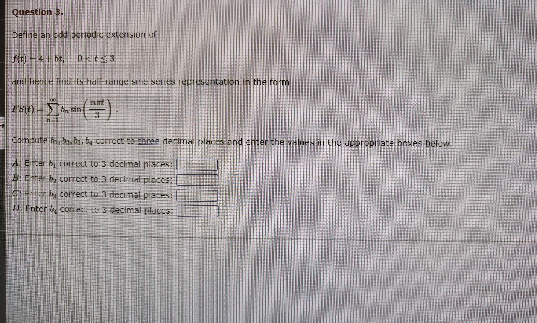Solved Define an odd periodic extension of f(t)=4+5t,0 | Chegg.com