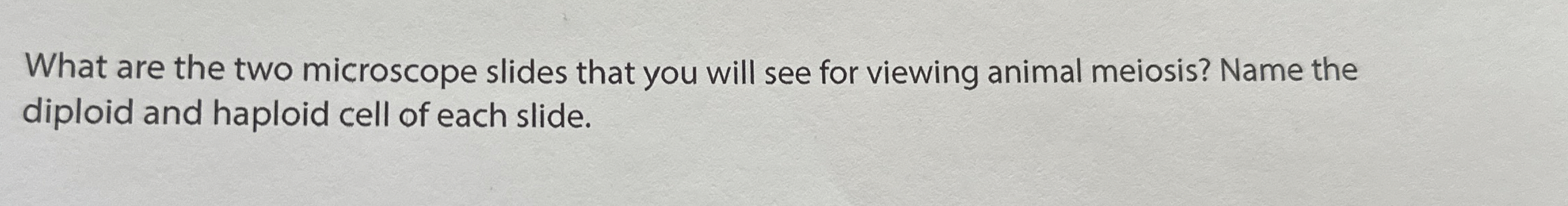 Solved What are the two microscope slides that you will see | Chegg.com