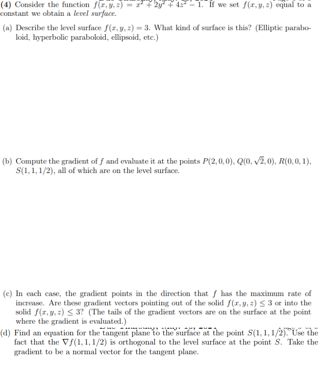 Solved (4) ﻿Consider the function f(x,y,z)=x2+2y2+4z2-1. ﻿If | Chegg.com
