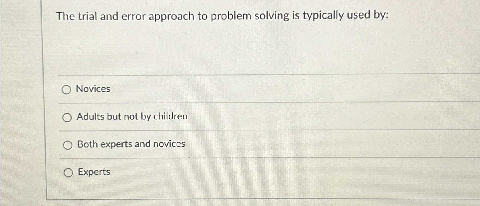 Solved The trial and error approach to problem solving is | Chegg.com
