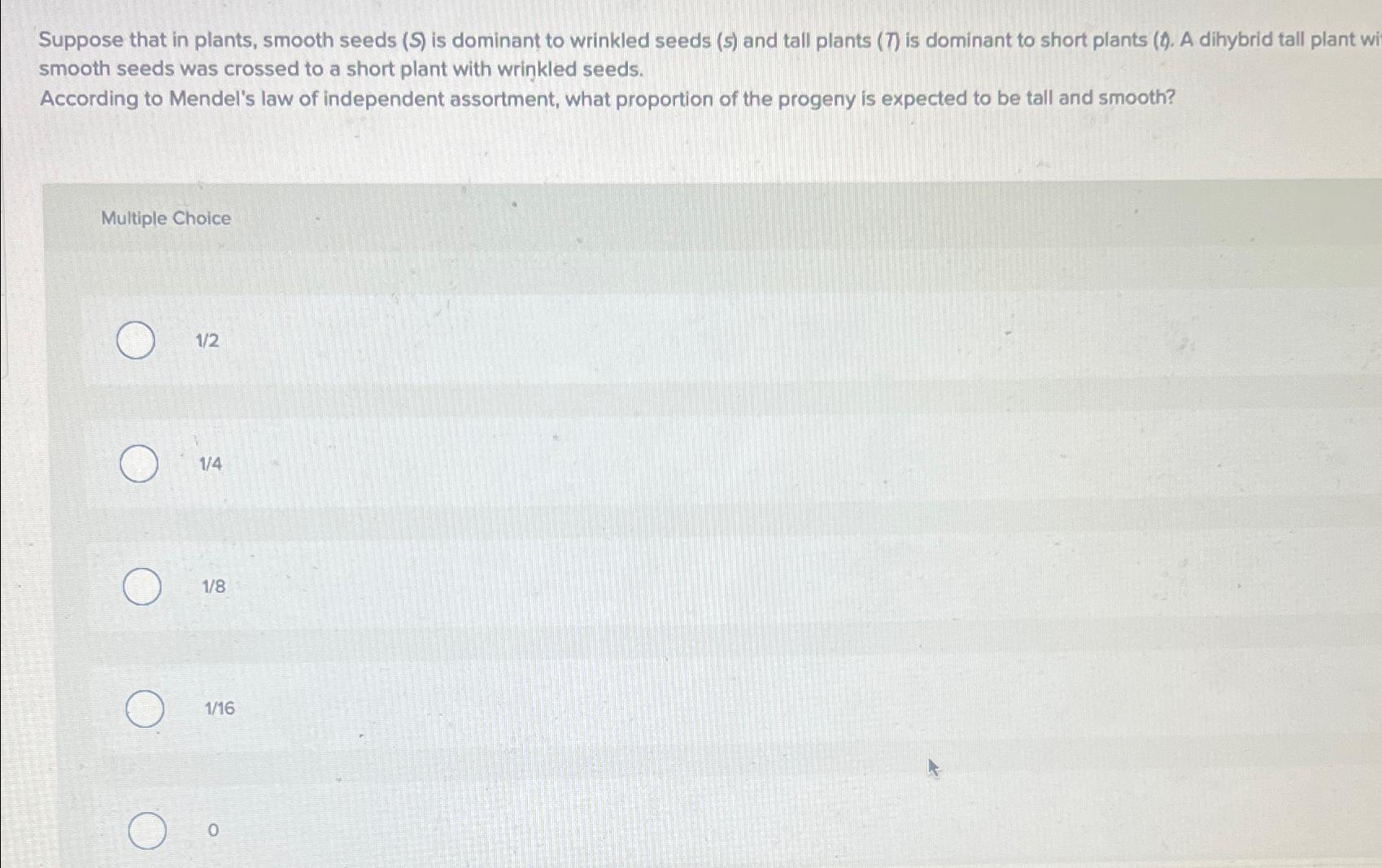 Solved Suppose that in plants, smooth seeds (S) ﻿is dominant | Chegg.com