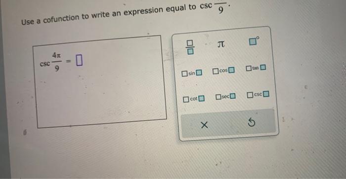 Solved Use A Cofunction To Write An Expression Equal To 4128