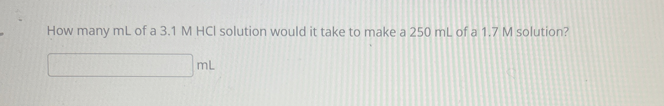 Solved How many mL ﻿of a 3.1 MHCl ﻿solution would it take to | Chegg.com