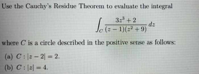 Solved Use the Cauchy's Residue Theorem to evaluate the | Chegg.com