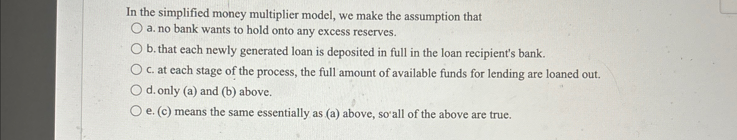Solved In the simplified money multiplier model, we make the | Chegg.com
