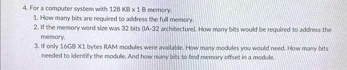 Solved 4. For a computer system with 128 KB×1 B memory. 1. | Chegg.com
