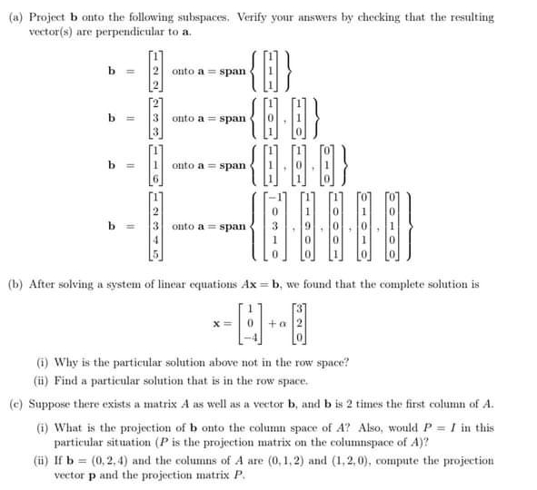 Solved (a) ﻿Project b onto the following subspaces, Verify | Chegg.com