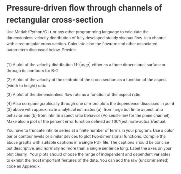 Pressure-driven flow through channels of rectangular | Chegg.com