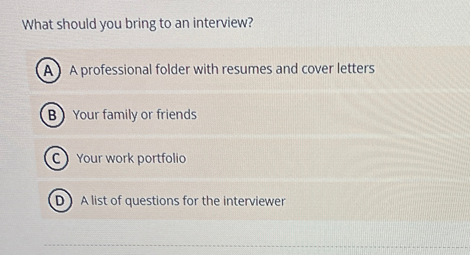 Solved What should you bring to an interview?A A | Chegg.com