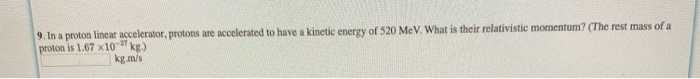 Solved 9. In a proton linear accelerator, protons are | Chegg.com