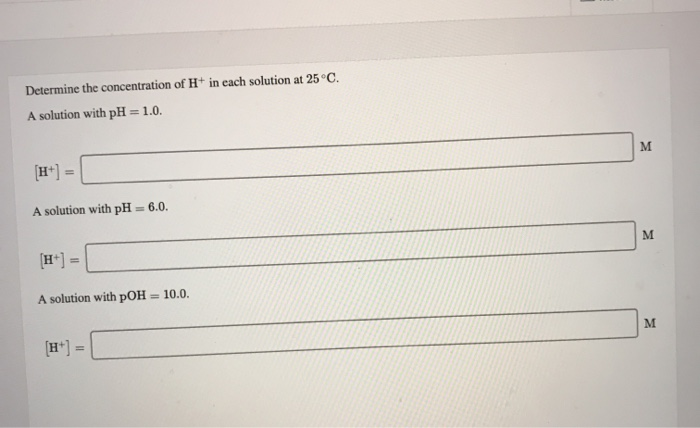 Solved Determine the concentration of H+ in each solution at | Chegg.com
