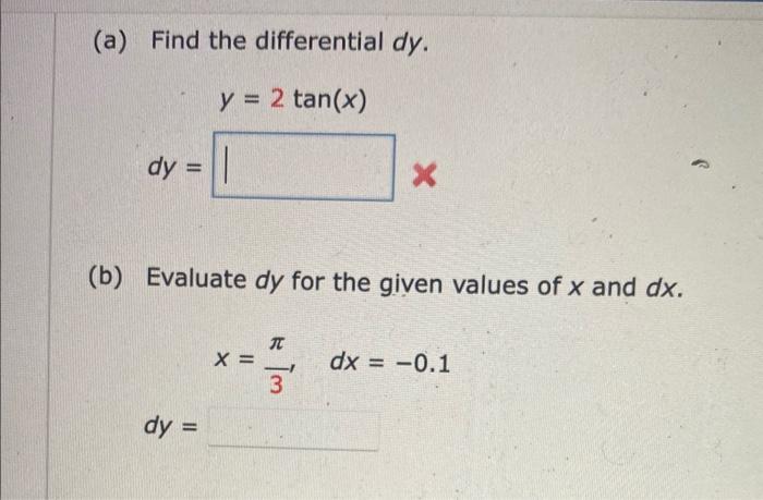 Solved (a) Find the differential dy. dy= y=2tan(x) (b) | Chegg.com
