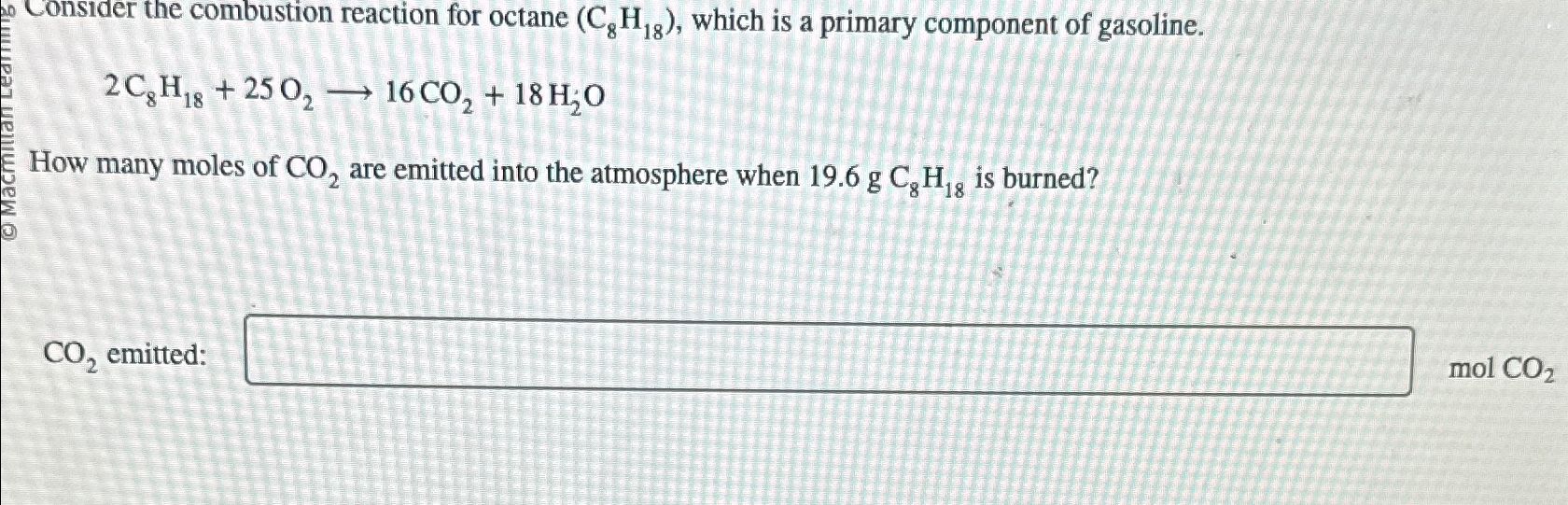 Solved Consider the combustion reaction for octane (C8H18), | Chegg.com