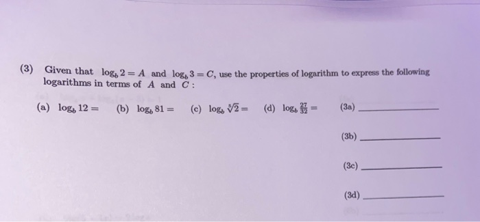 Solved (3) Given that log, 2 = A and log, 3 = C, use the | Chegg.com