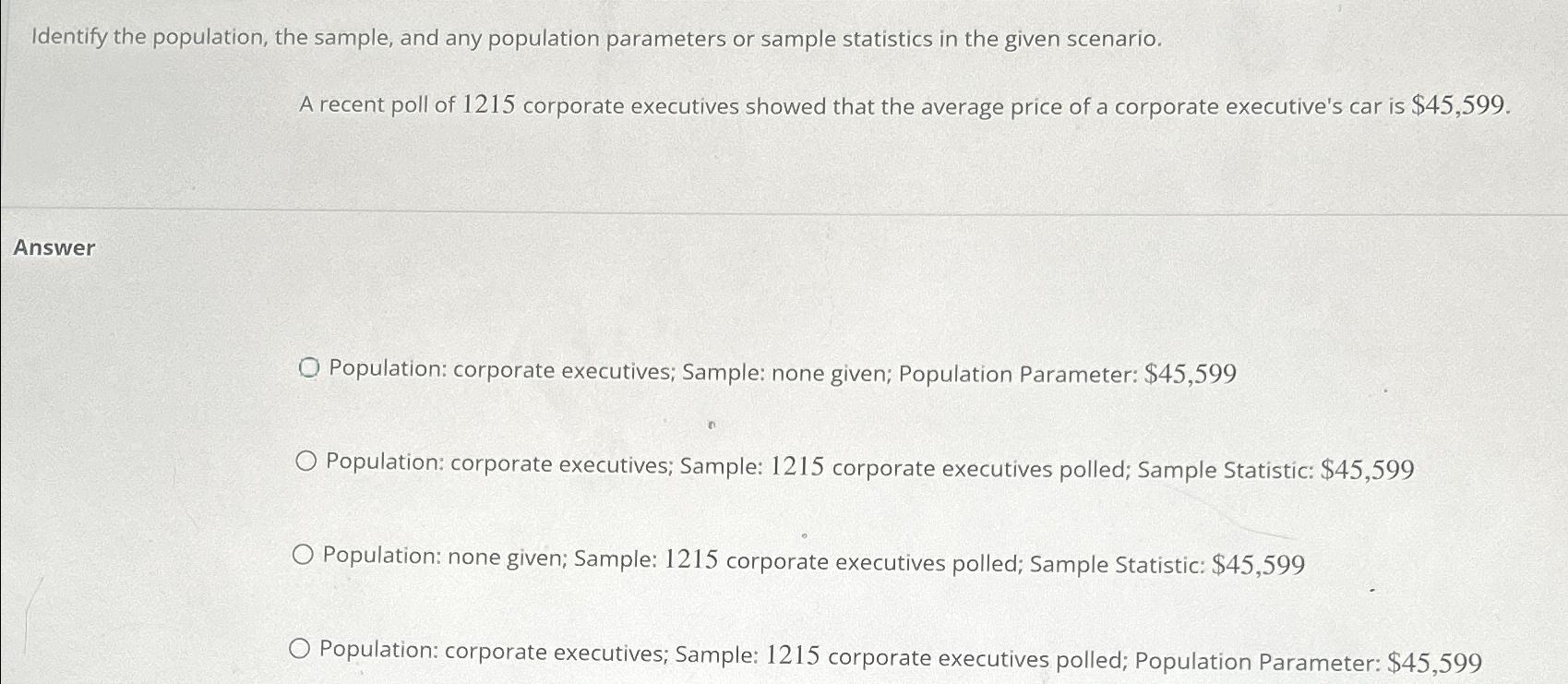 Solved Identify the population, the sample, and any | Chegg.com