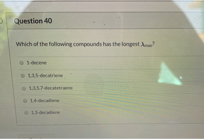 Solved Question 40 Which of the following compounds has the | Chegg.com