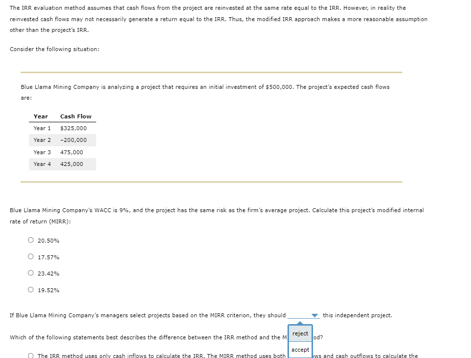 Solved The IRR evaluation method assumes that cash flows | Chegg.com