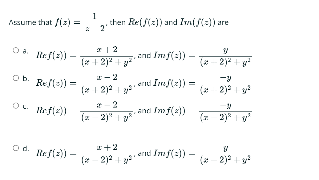 Solved Assume that f(z)=1z-2, ﻿then Re(f(z)) ﻿and Im(f(z)) | Chegg.com