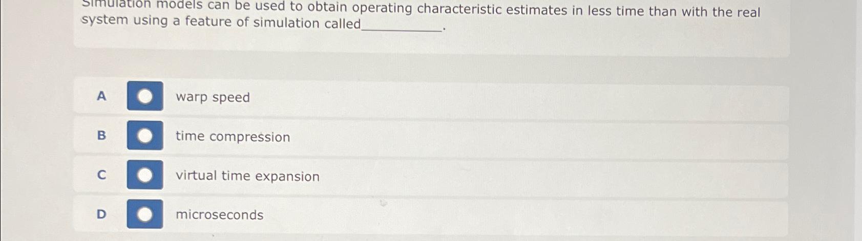 Solved simulation models can be used to obtain operating | Chegg.com