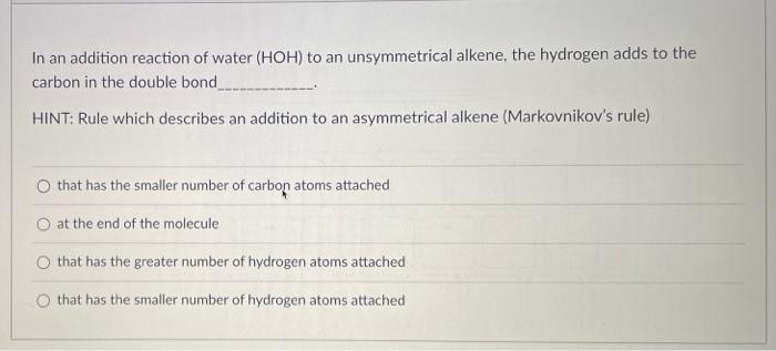 Solved In an addition reaction of water (HOH) to an | Chegg.com