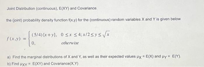 Solved Joint Distribution (continuous), E(XY) and Covariance | Chegg.com