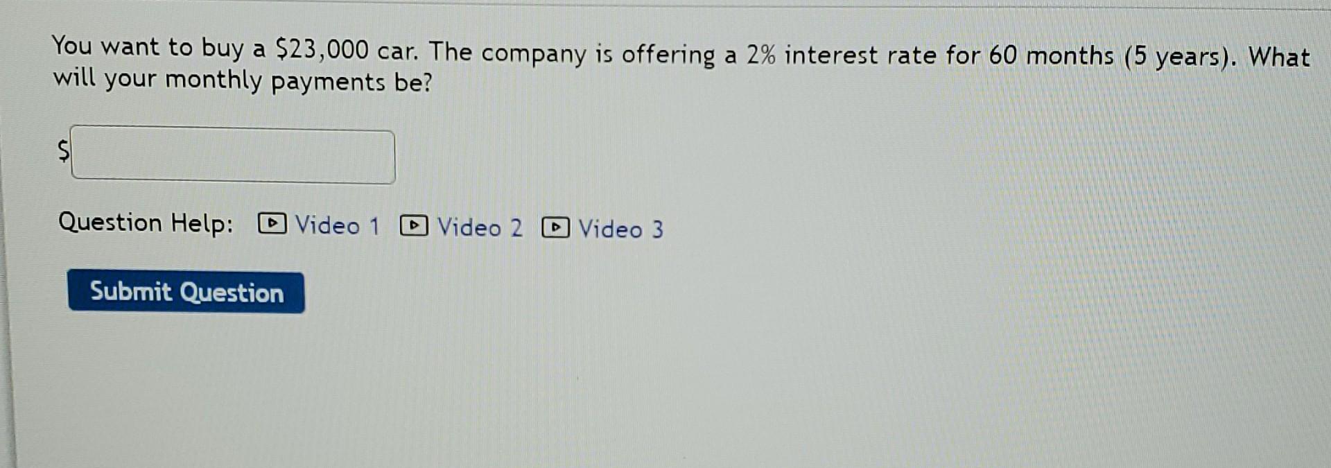 Solved You want to buy a $23,000 car. The company is | Chegg.com