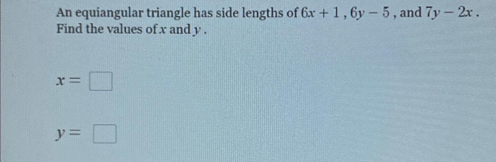 Solved An equiangular triangle has side lengths of | Chegg.com