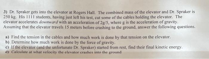 Solved 3) Dr. Spraker gets into the elevator at Rogers Hall. | Chegg.com