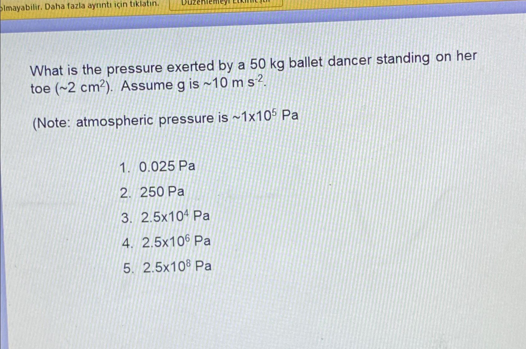 Solved What is the pressure exerted by a 50kg ﻿ballet dancer | Chegg.com