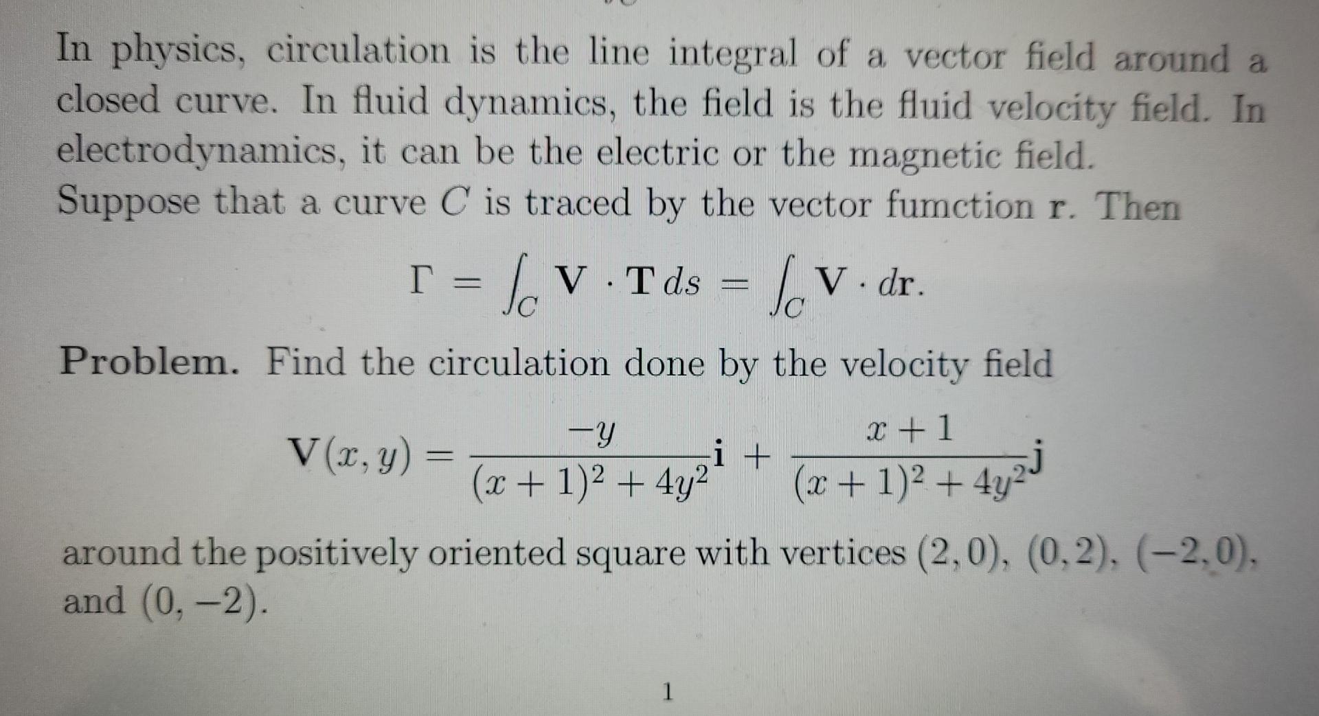 Solved In physics, circulation is the line integral of a | Chegg.com