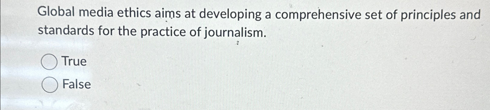 Solved Global media ethics aims at developing a | Chegg.com