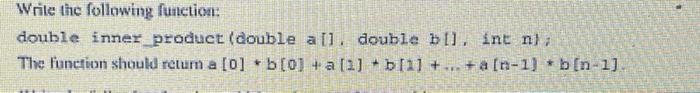 Solved Write the following function: double inner product | Chegg.com