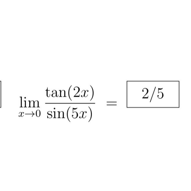 Solved limx→0tan(2x)sin(5x)= | Chegg.com