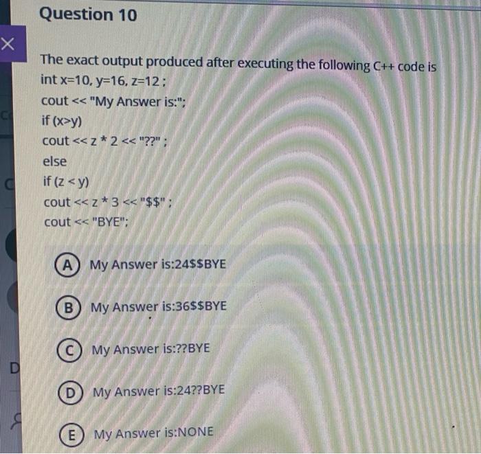 Solved Question 10 Х The exact output produced after | Chegg.com