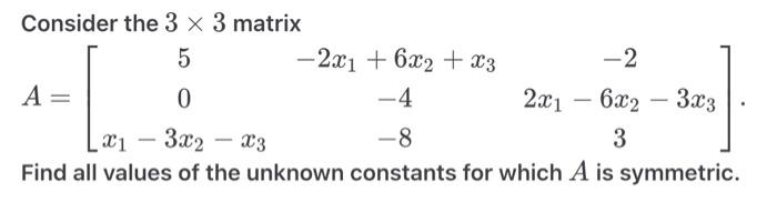 Solved Consider the 3×3 matrix | Chegg.com