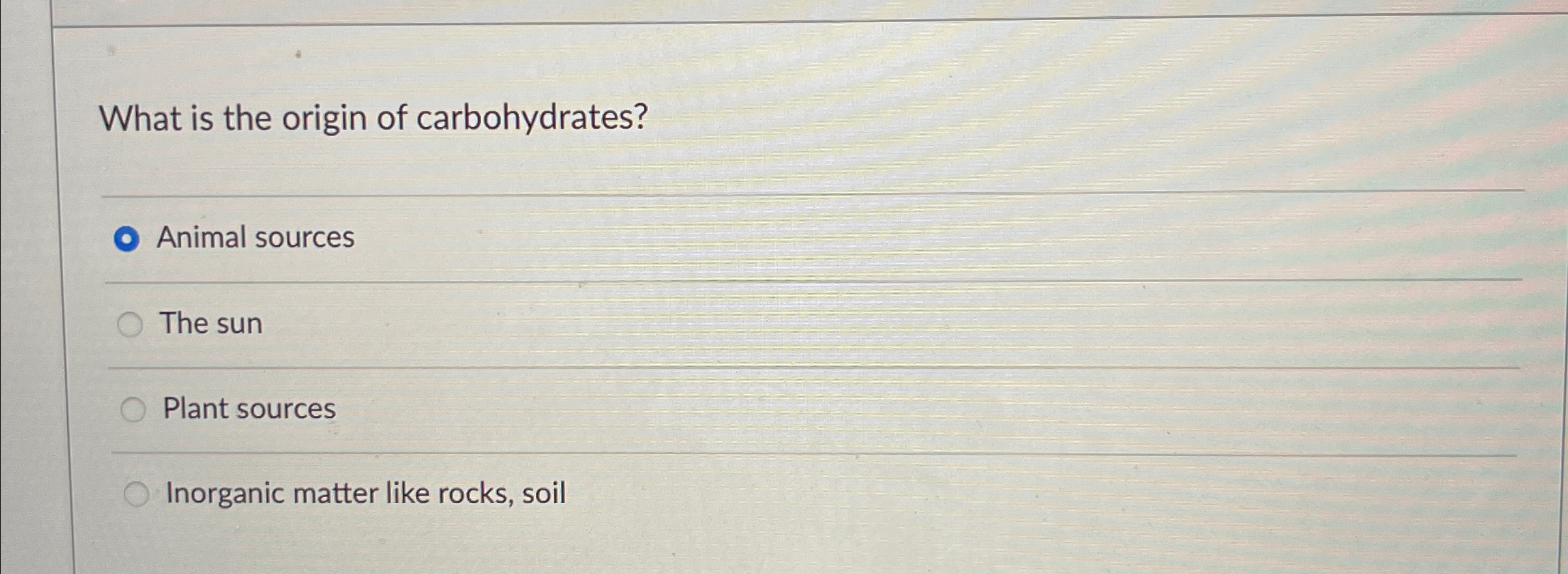 Solved What is the origin of carbohydrates?q,Animal | Chegg.com