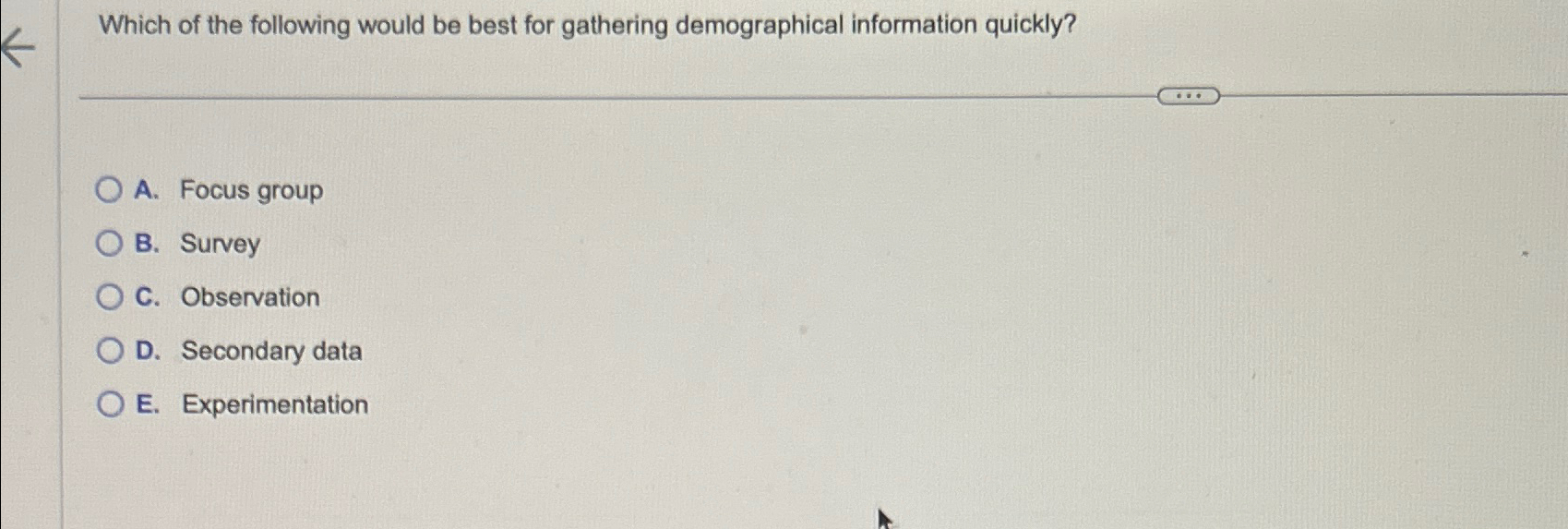 Solved Which of the following would be best for gathering | Chegg.com