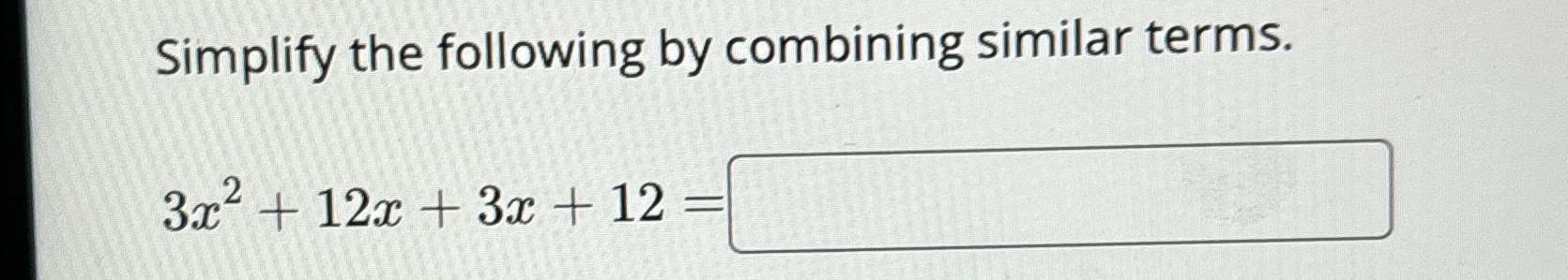 Solved Simplify the following by combining similar | Chegg.com