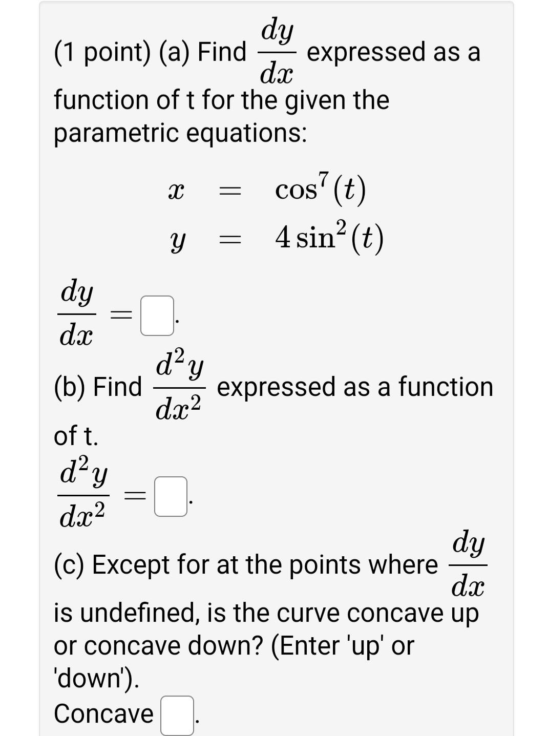 Solved (1 point) (a) Find dxdy expressed as a function of t | Chegg.com