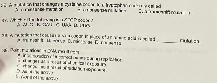 Solved 36. A mutation that changes a cysteine codon to a | Chegg.com
