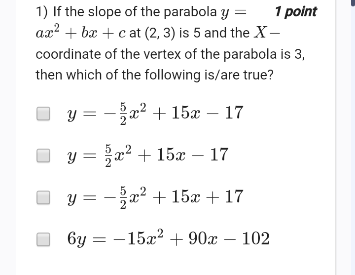 Solved 1) If the slope of the parabola y=1 point ax2+bx+c at | Chegg.com