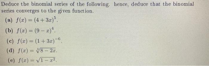 Solved Deduce the binomial series of the following. hence, | Chegg.com