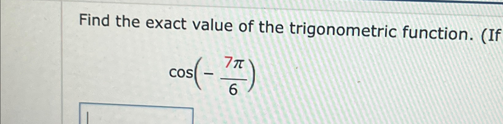 Solved Find the exact value of the trigonometric function. | Chegg.com