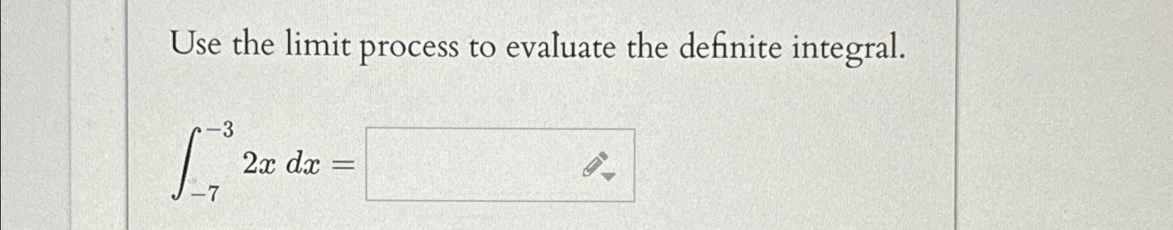Solved Use the limit process to evaluate the definite | Chegg.com